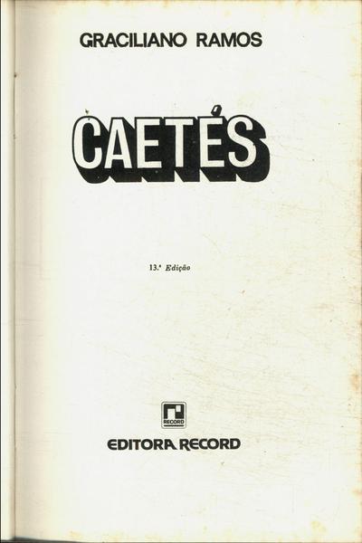 Caetés - Graciliano Ramos - Traça Livraria e Sebo Caetés - Graciliano Ramos - Traça Livraria e Sebo