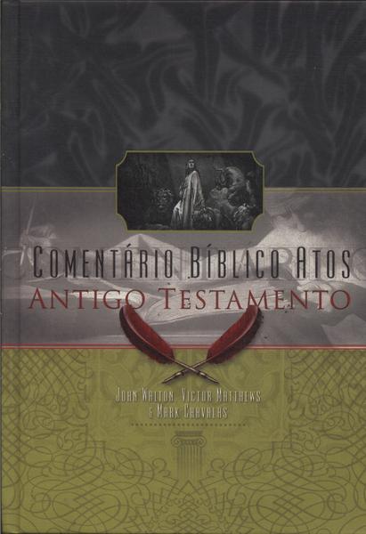 Comentário Bíblico Atos: Antigo Testamento - John H. Walton, Victor ... Comentário Bíblico Atos: Antigo Testamento - John H. Walton, Victor ...