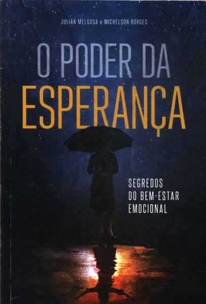 O Poder Da Esperança - Julián Melgosa E Michaelson Borges - Traça ... O Poder Da Esperança - Julián Melgosa E Michaelson Borges - Traça ...