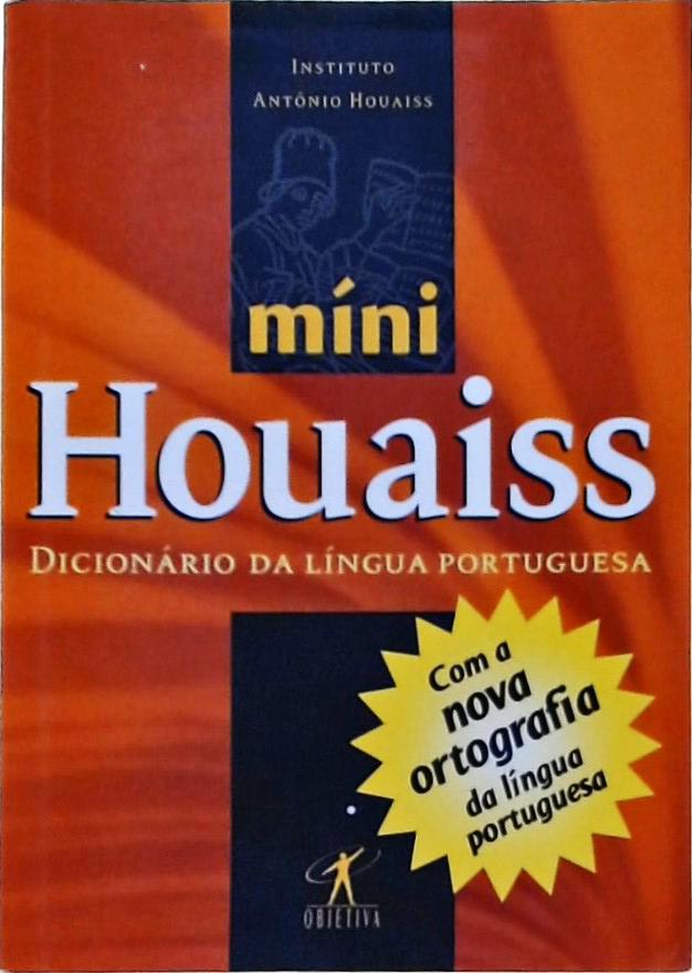 Míni Houaiss - Dicionário Da Língua Portuguesa - Antônio Houaiss E ... Míni Houaiss - Dicionário Da Língua Portuguesa - Antônio Houaiss E ...