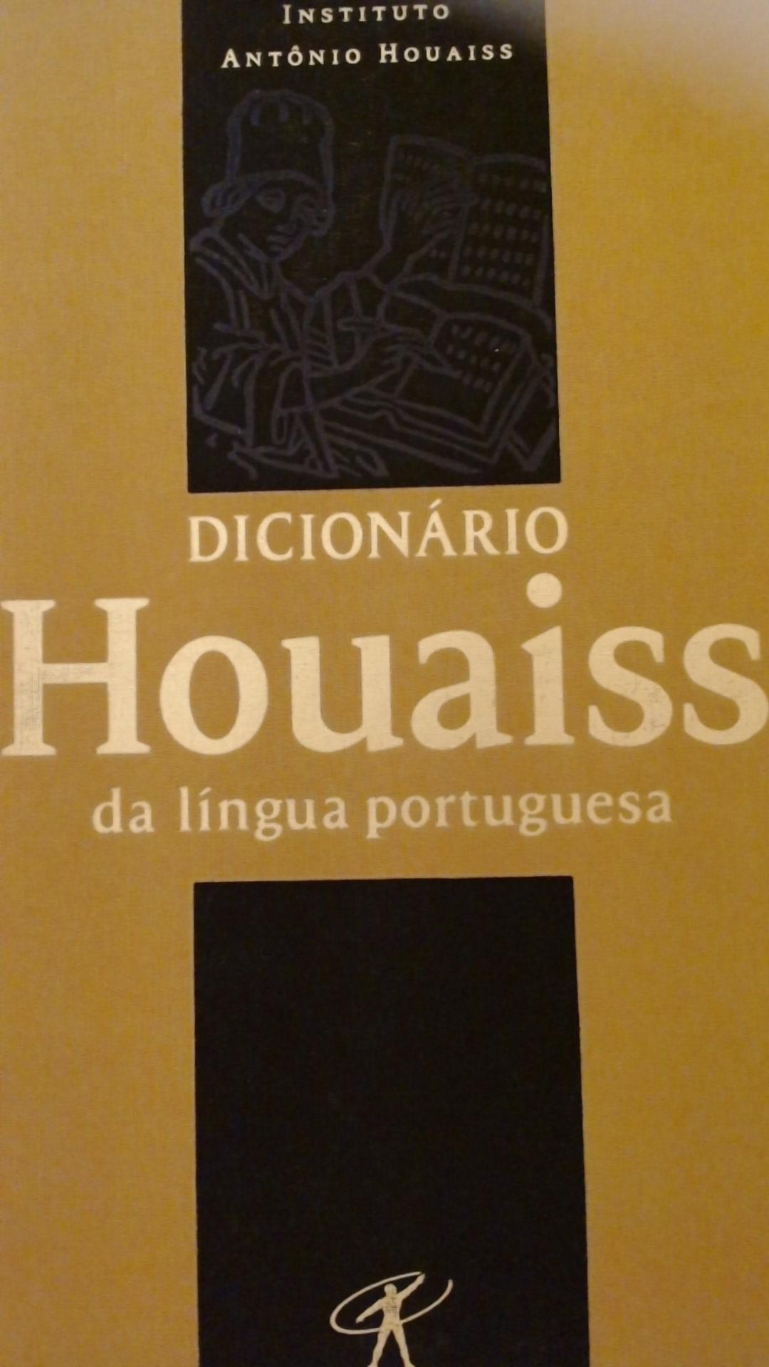 Dicionário Houaiss Da Língua Portuguesa (2004) - Instituto Antonio ... Dicionário Houaiss Da Língua Portuguesa (2004) - Instituto Antonio ...