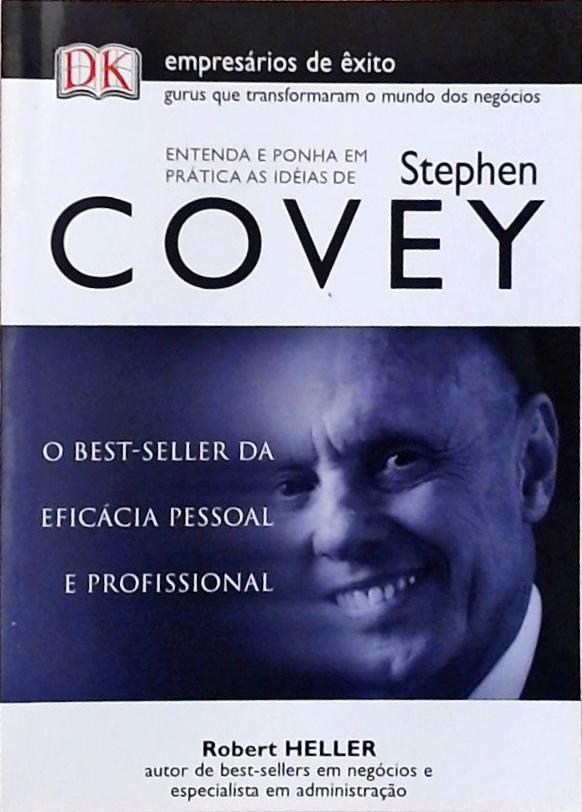 Entenda E Ponha Em Prática As Ideias De Stephen Covey - Robert Heller ... Entenda E Ponha Em Prática As Ideias De Stephen Covey - Robert Heller ...