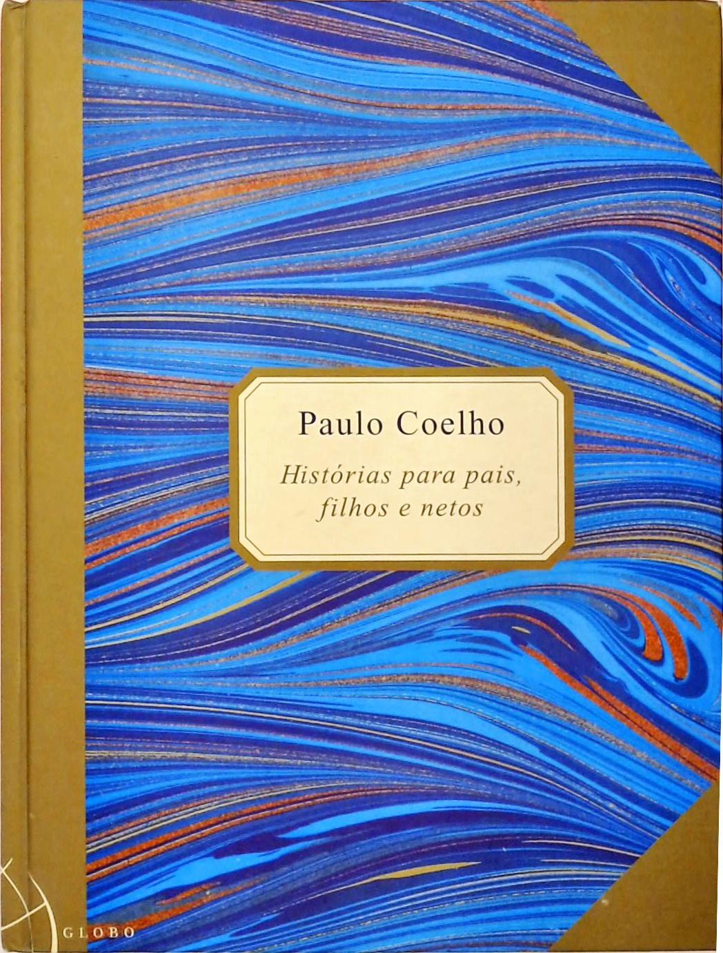 Histórias Para Pais, Filhos E Netos - Paulo Coelho - Traça Livraria e Sebo Histórias Para Pais, Filhos E Netos - Paulo Coelho - Traça Livraria e Sebo