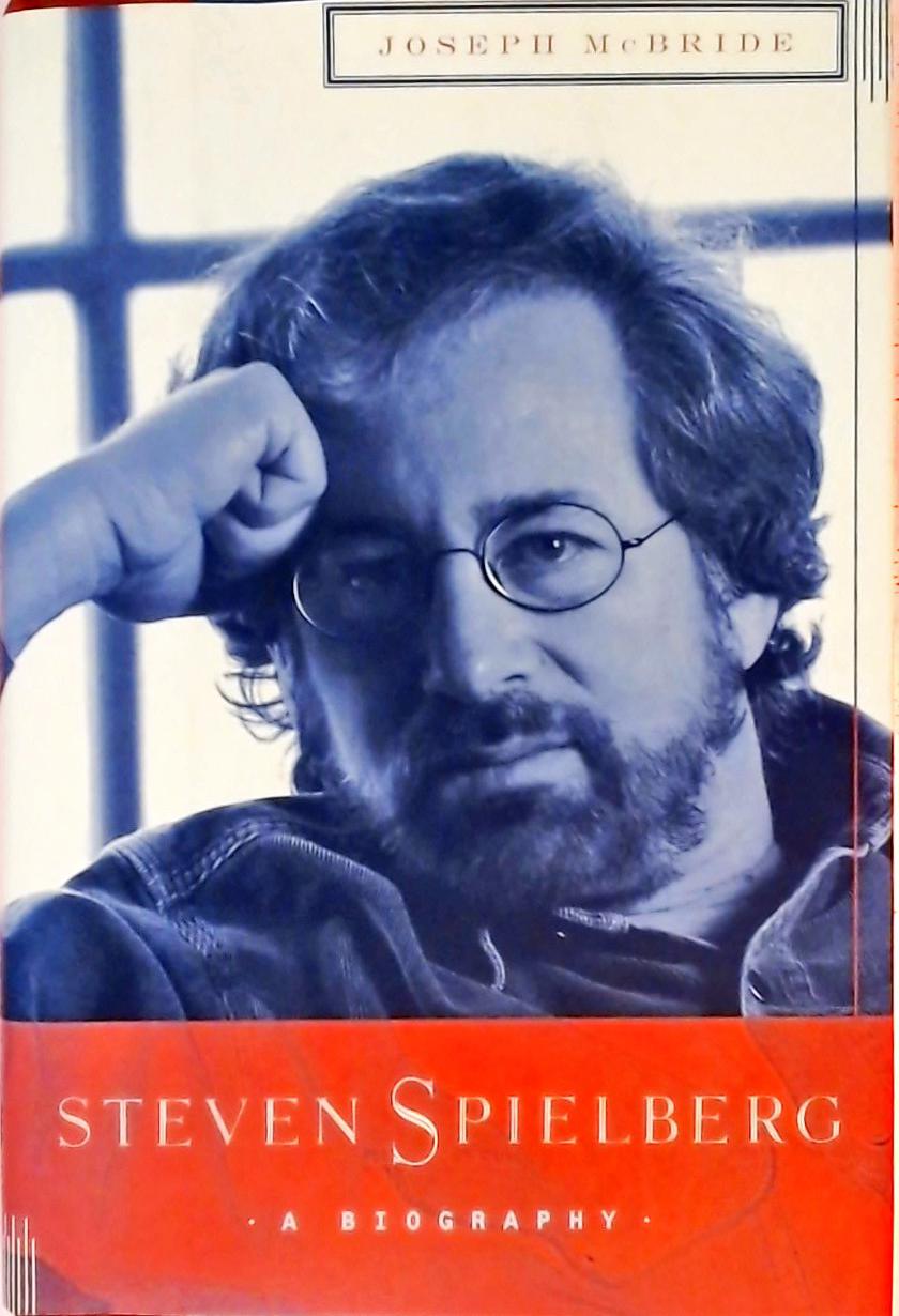 Steven Spielberg - A Biography - Joseph McBride - Traça Livraria e Sebo Steven Spielberg - A Biography - Joseph McBride - Traça Livraria e Sebo