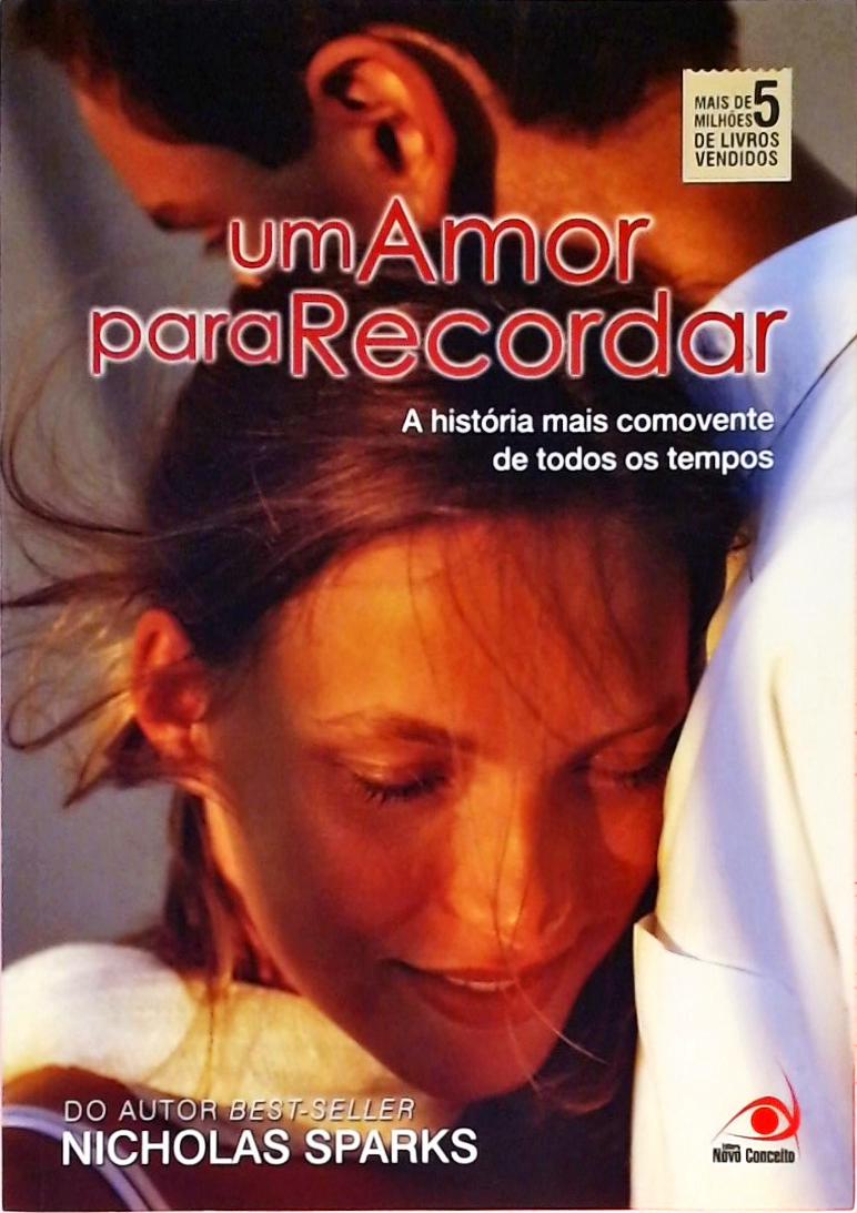 Um Amor Para Recordar - Nicholas Sparks - Traça Livraria e Sebo Um Amor Para Recordar - Nicholas Sparks - Traça Livraria e Sebo