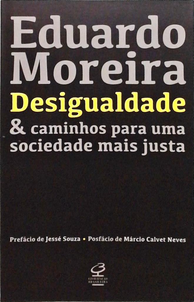 Desigualdade e Caminhos para uma Sociedade mais Justa - Eduardo Moreira ... Desigualdade e Caminhos para uma Sociedade mais Justa - Eduardo Moreira ...
