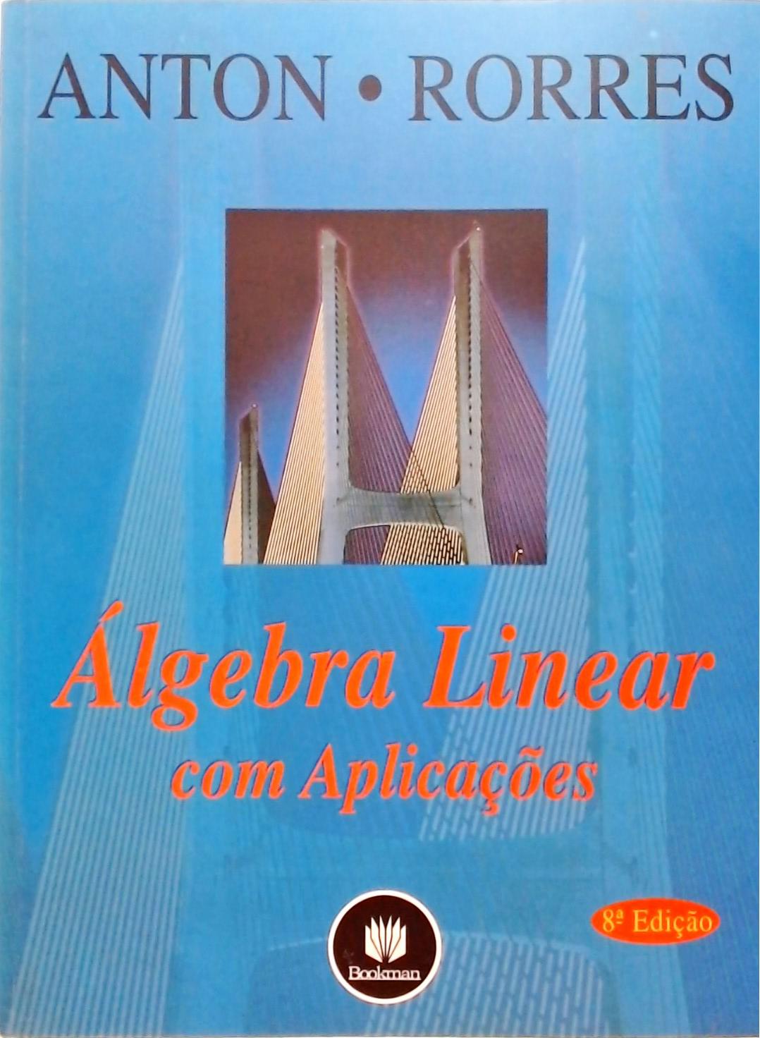 Álgebra Linear Com Aplicações - Anton Howard / Chris Rorres - Traça ... Álgebra Linear Com Aplicações - Anton Howard / Chris Rorres - Traça ...