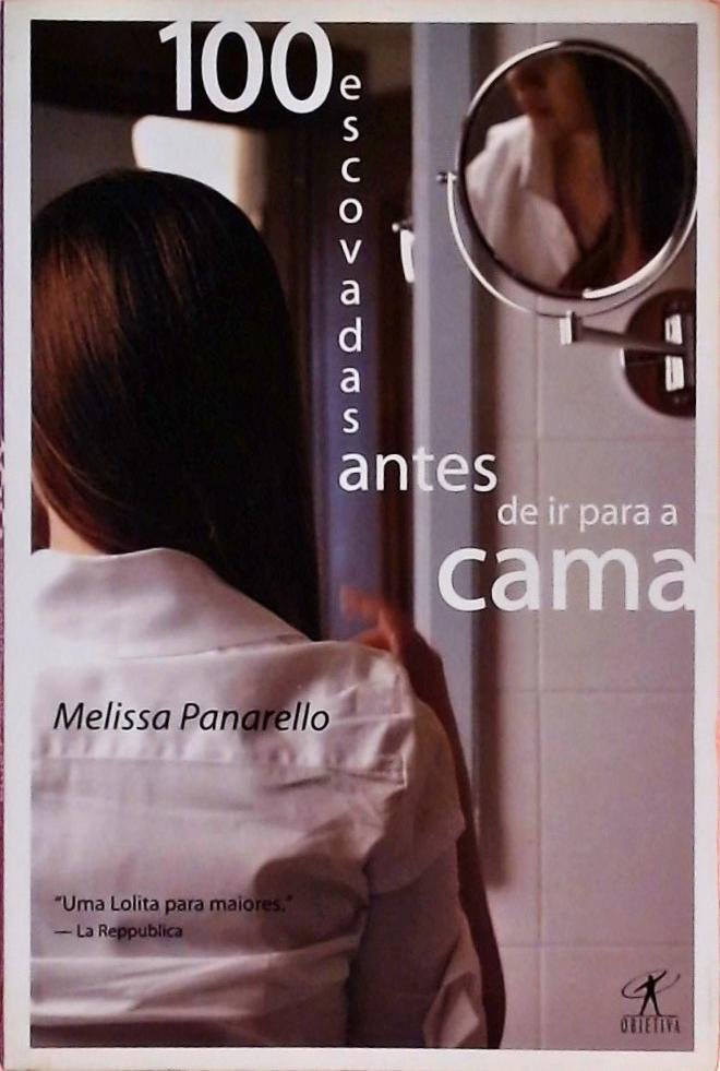 100 Escovadas Antes De Ir Para Cama Melissa Panarello Traça