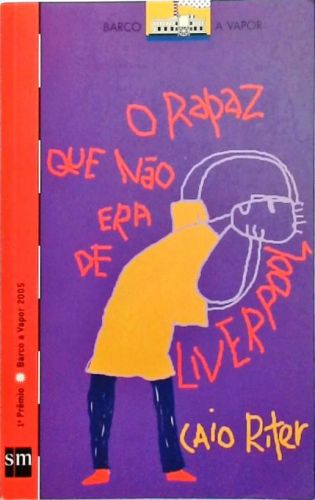 O Rapaz Que Não Era De Liverpool - Caio Riter - Traça Livraria e Sebo O Rapaz Que Não Era De Liverpool - Caio Riter - Traça Livraria e Sebo