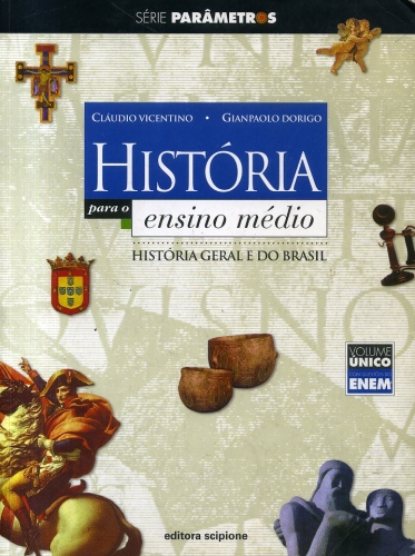História para o Ensino Médio (Volume Único) - Cláudio Vicentino e ... História para o Ensino Médio (Volume Único) - Cláudio Vicentino e ...