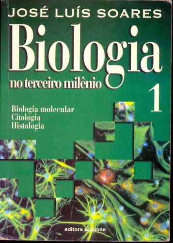 Biologia no Terceiro Milenio 1 - Soares, Jose Luis - Traça Livraria e Sebo Biologia no Terceiro Milenio 1 - Soares, Jose Luis - Traça Livraria e Sebo