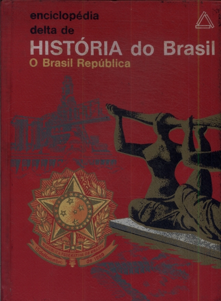 Enciclopédia Delta De História Do Brasil Vol 8 Hugo Weiss Coord