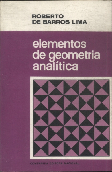 Elementos De Geometria Analítica Vol 1 Roberto De Barros Lima Traça