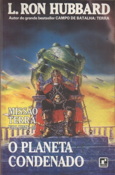 Missão Terra: O Planeta Condenado - L. Ron Hubbard - Traça Livraria e Sebo Missão Terra: O Planeta Condenado - L. Ron Hubbard - Traça Livraria e Sebo