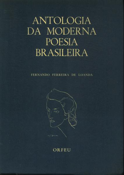 Antologia Da Moderna Poesia Brasileira - Fernando Ferreira De Loanda ... Antologia Da Moderna Poesia Brasileira - Fernando Ferreira De Loanda ...