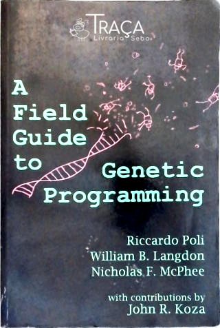 A Field Guide to Genetic Programming – livrariatraca